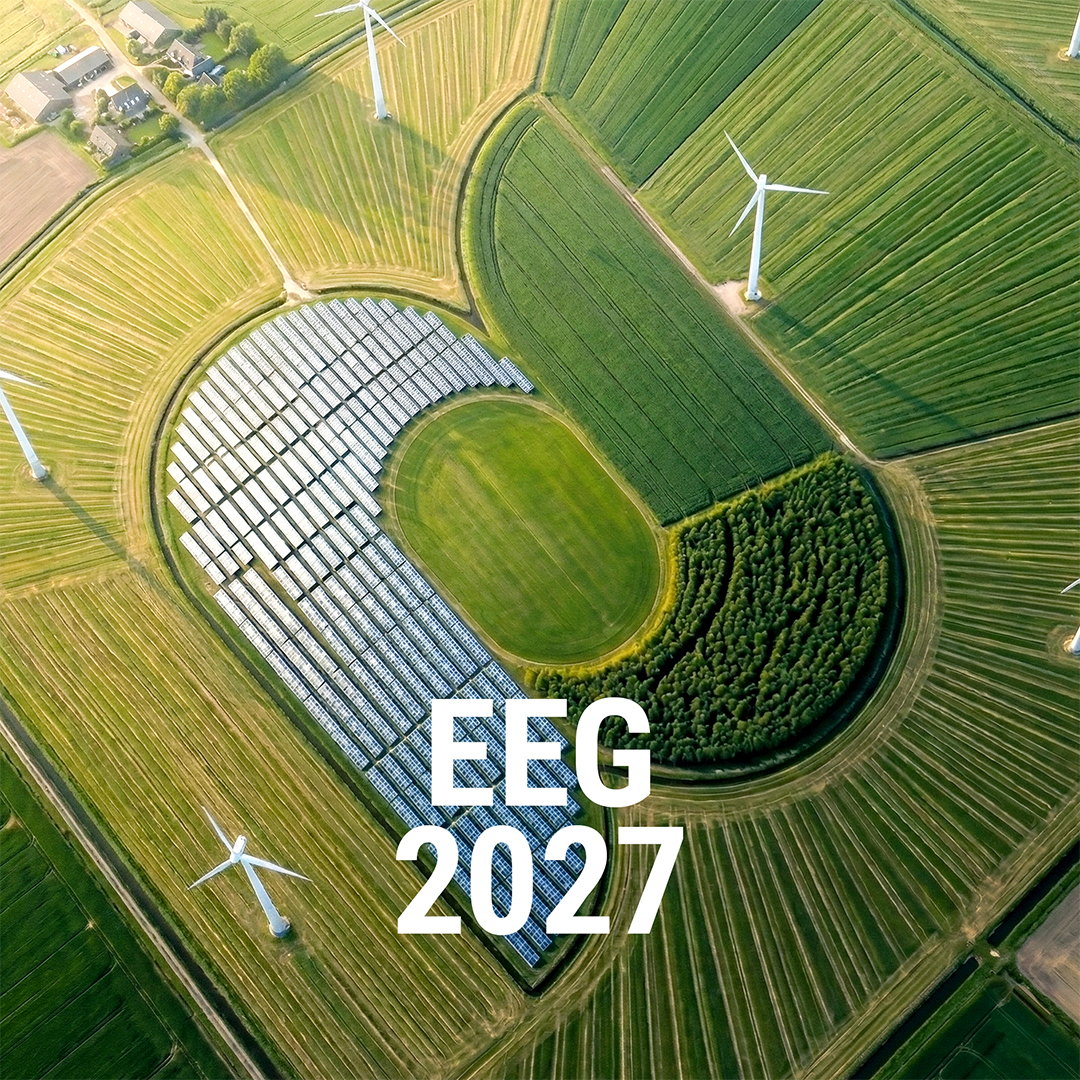 EEG 2027 - Zeitenwende für die Erneuerbaren?